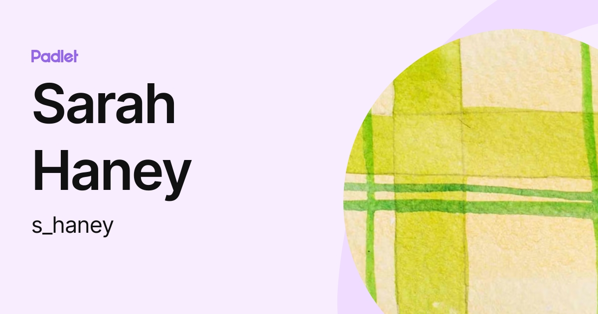 Sarah Haney (s_haney) profile | Padlet