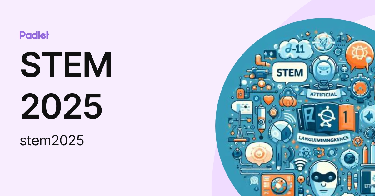 STEM 2025 (stem2025) profile | Padlet