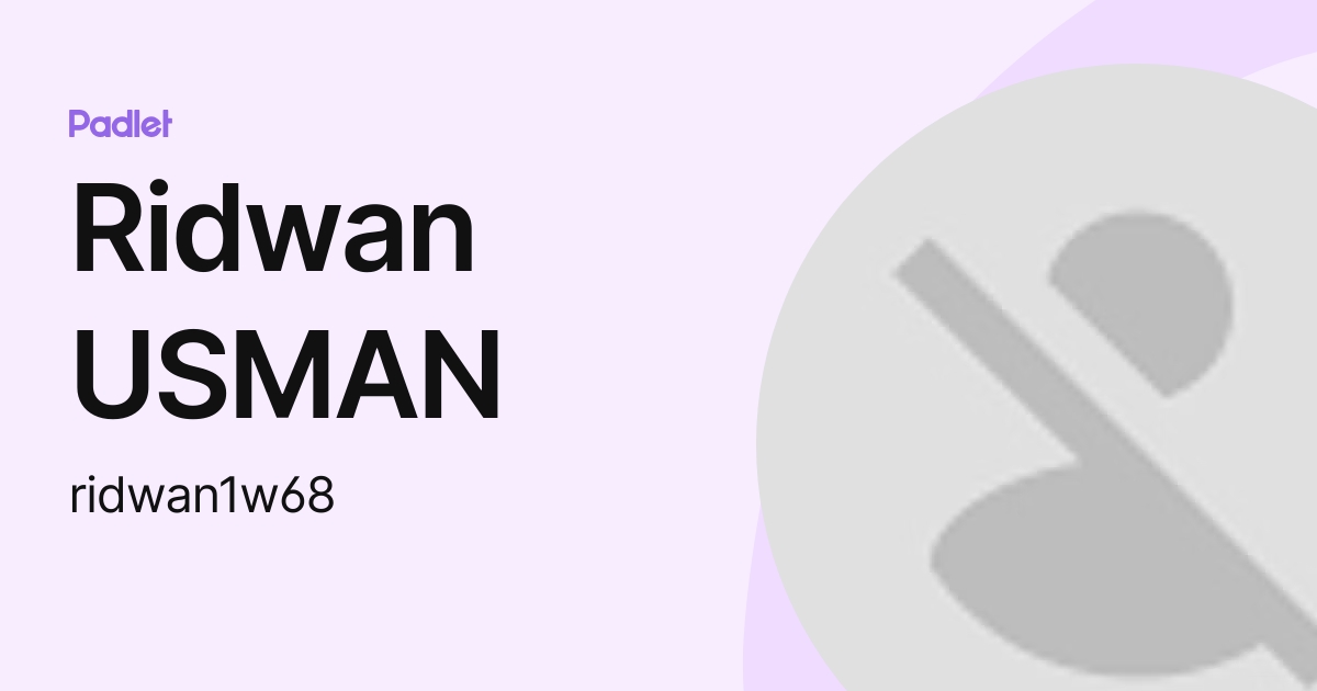Ridwan USMAN (ridwan1w68) profile | Padlet