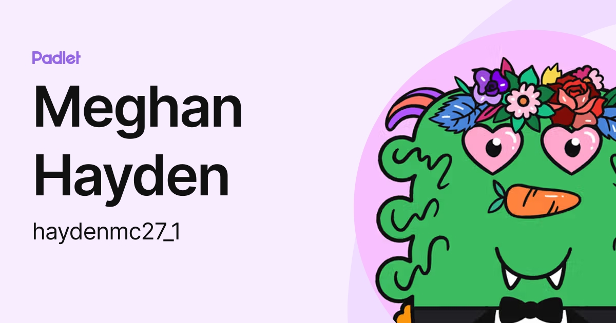 Meghan Hayden (haydenmc27_1) profile | Padlet