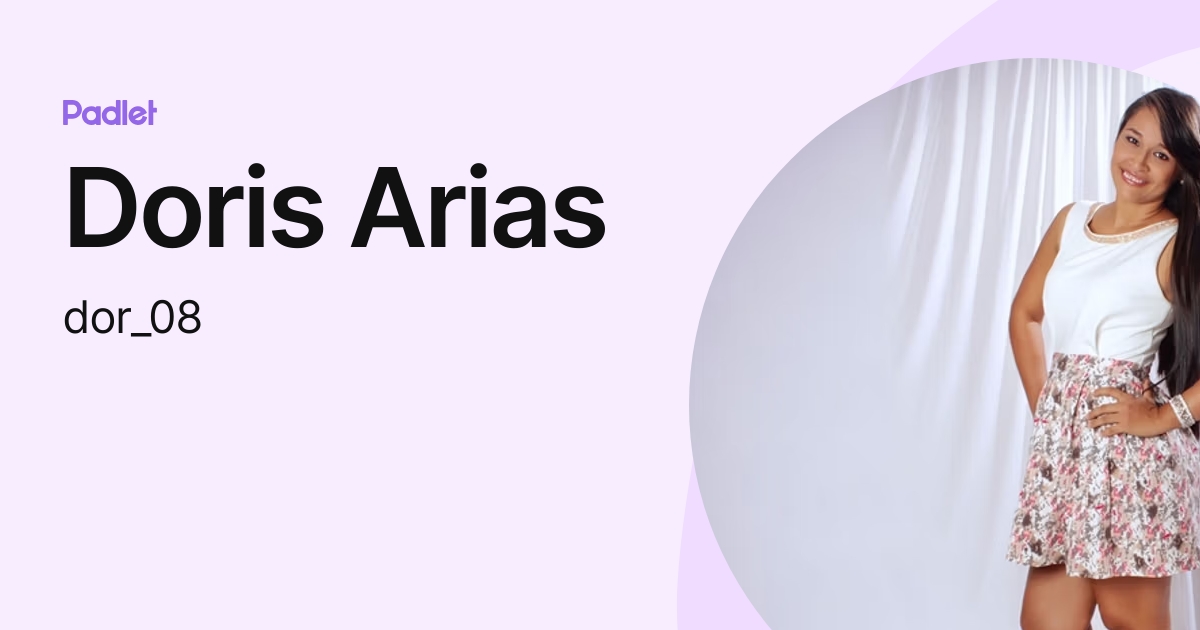 Doris Arias (dor_08) profile | Padlet