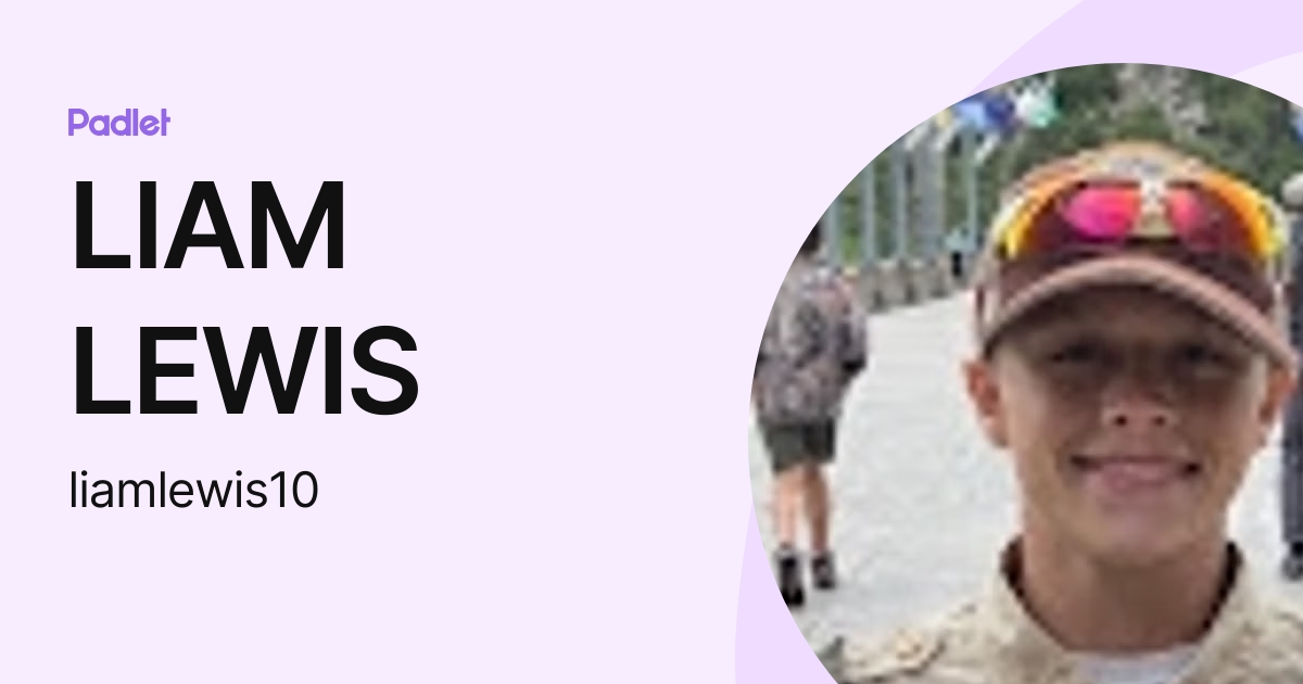 LIAM LEWIS (liamlewis10) profile | Padlet