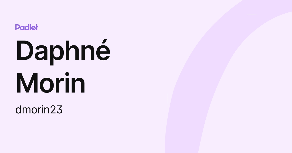 Daphné Morin (dmorin23) profile | Padlet