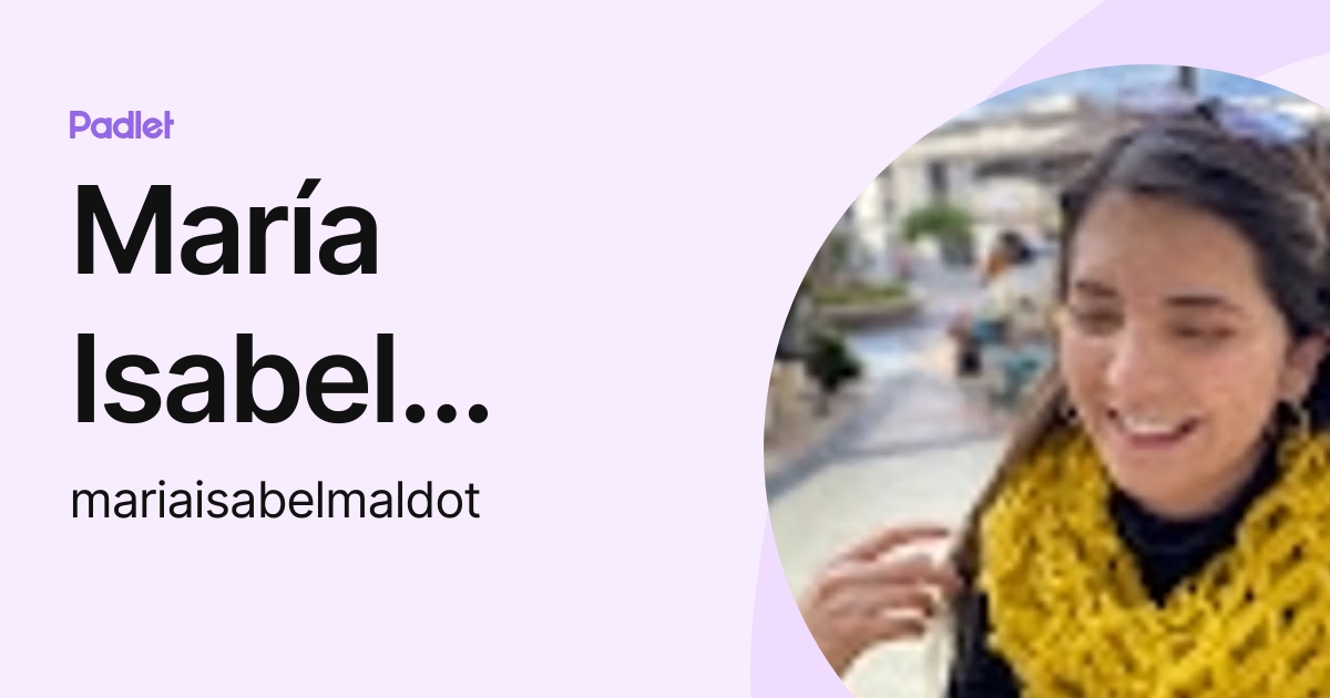 María Isabel Maldonado (mariaisabelmaldot) profile | Padlet