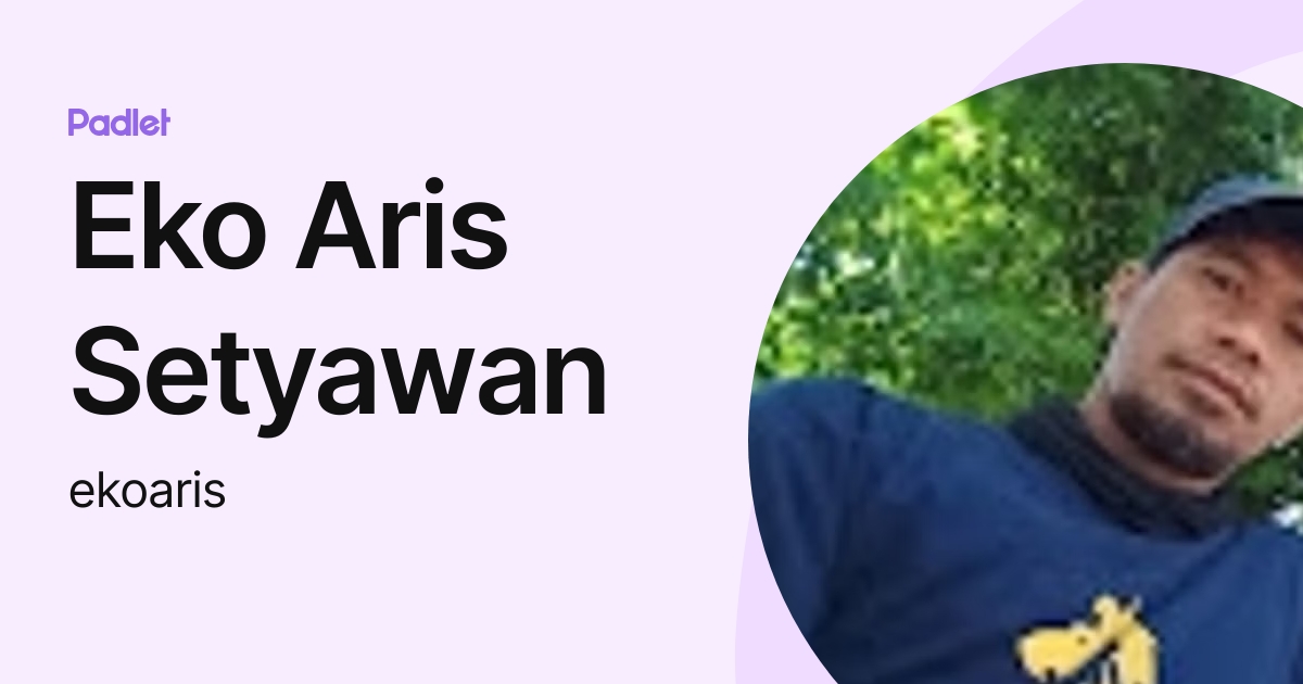 Eko Aris Setyawan (ekoaris) profile | Padlet