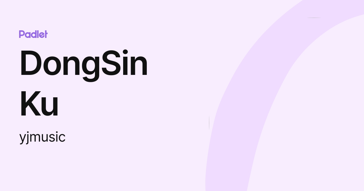 DongSin Ku (yjmusic) profile | Padlet