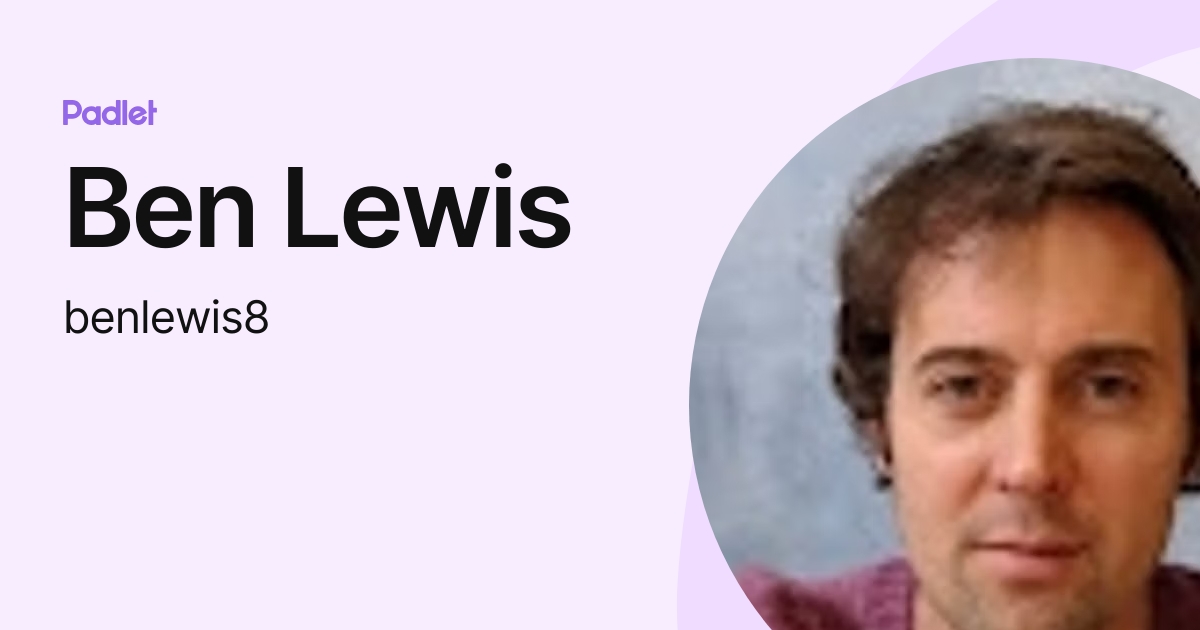 Ben Lewis (benlewis8) profile | Padlet