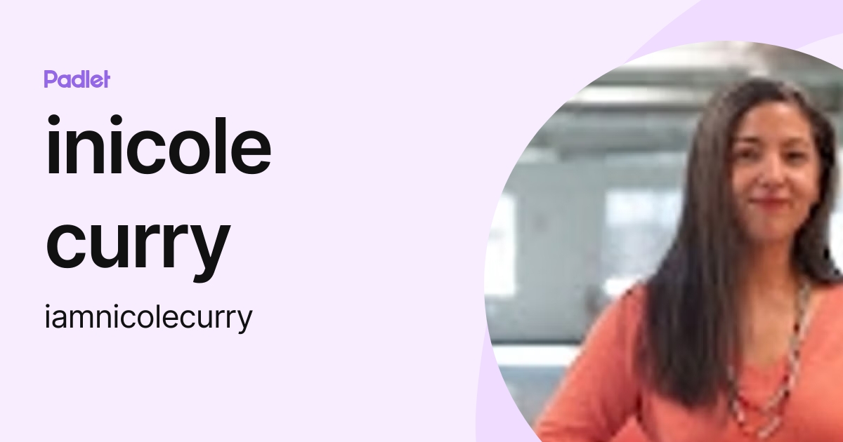 inicole curry (iamnicolecurry) profile | Padlet
