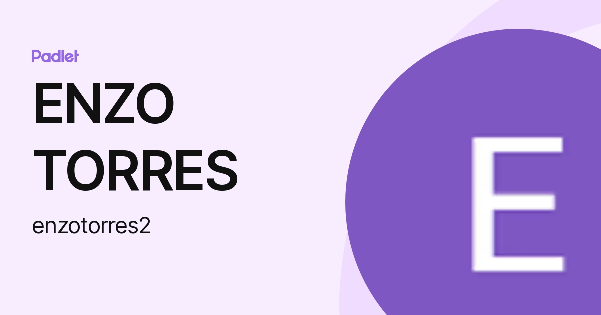 ENZO TORRES (enzotorres2) profile | Padlet