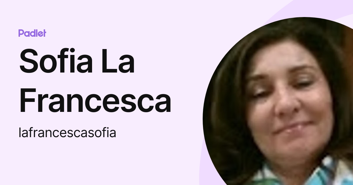 Sofia La Francesca (lafrancescasofia) profile | Padlet