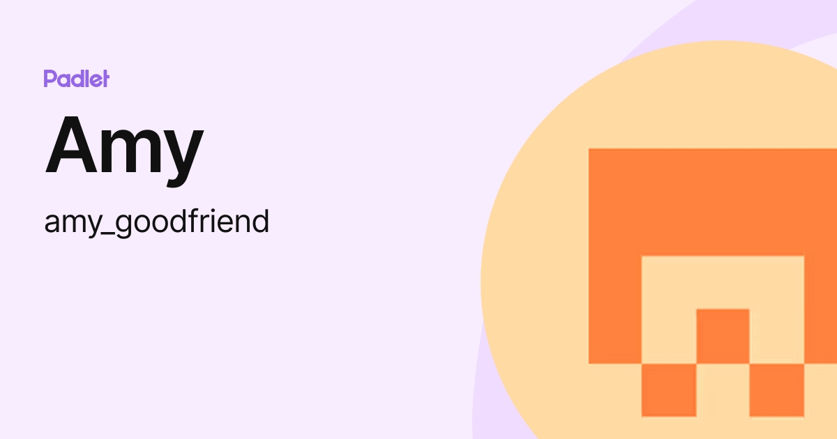 Amy (amy_goodfriend) profile | Padlet