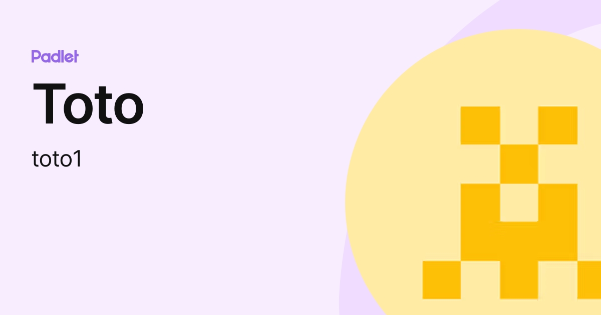 Toto (toto1) profile | Padlet