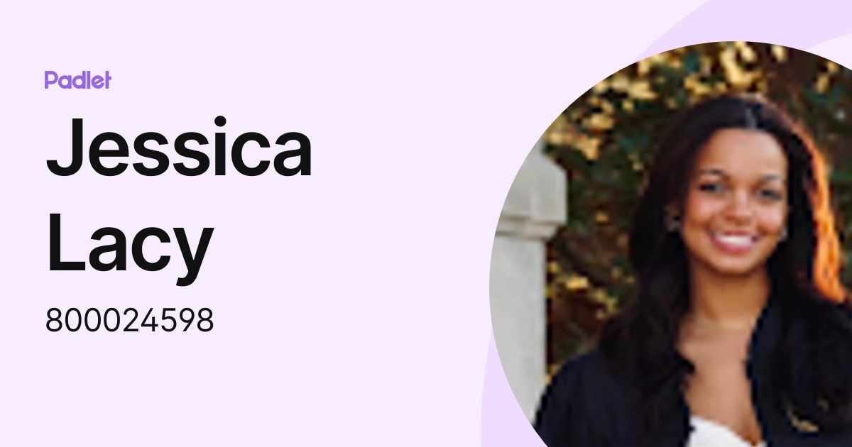 Jessica Lacy (800024598) profile | Padlet