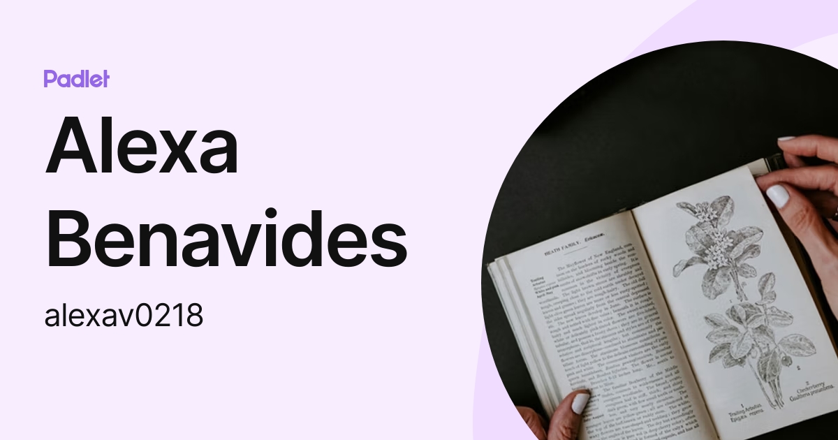 Alexa Benavides (alexav0218) profile | Padlet