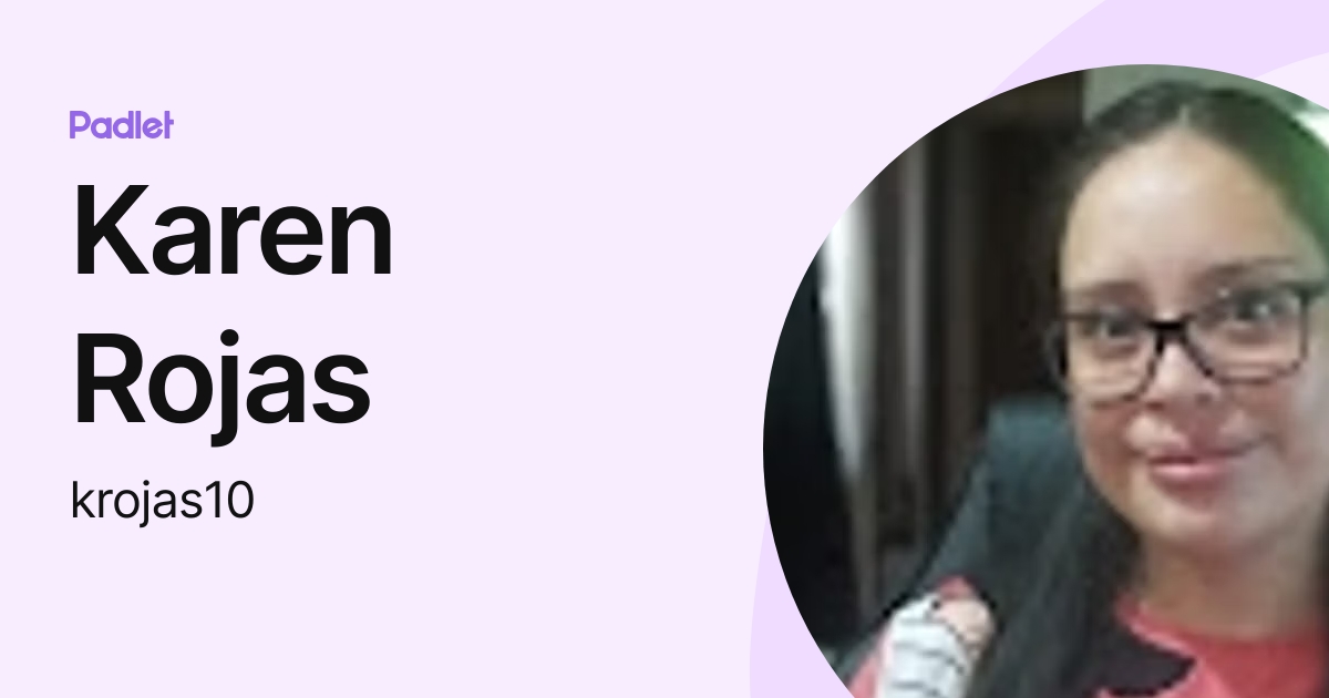 Karen Rojas (krojas10) profile | Padlet