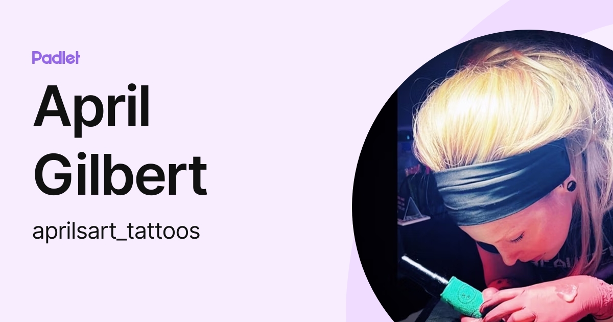 April Gilbert (aprilsart_tattoos) profile | Padlet