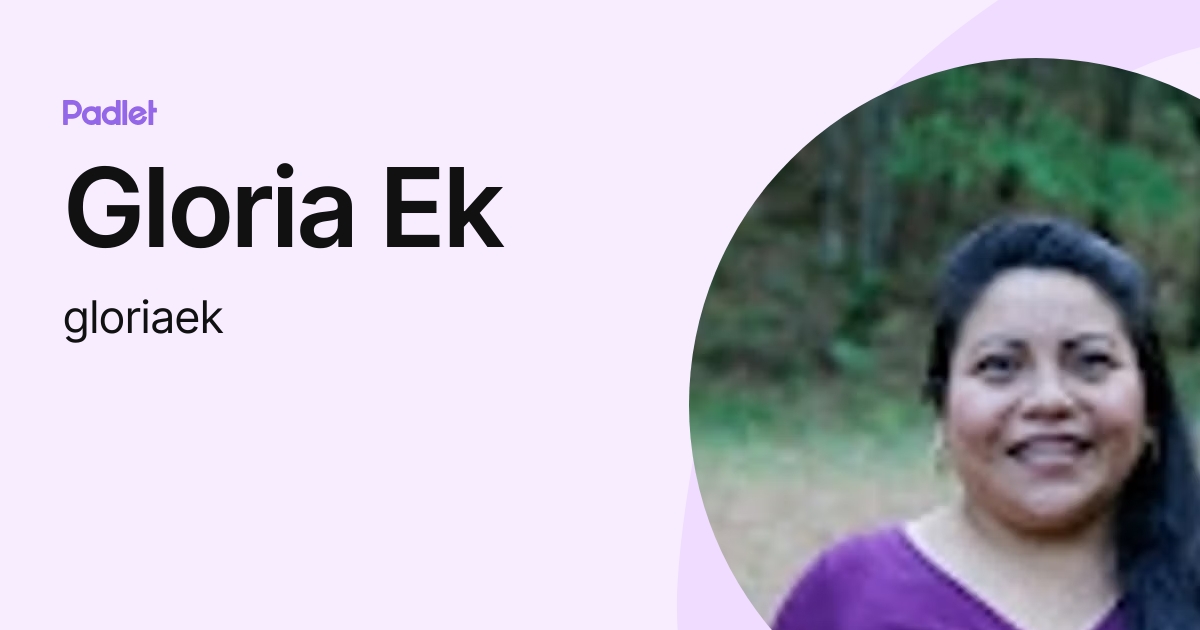 Gloria Ek (gloriaek) profile | Padlet