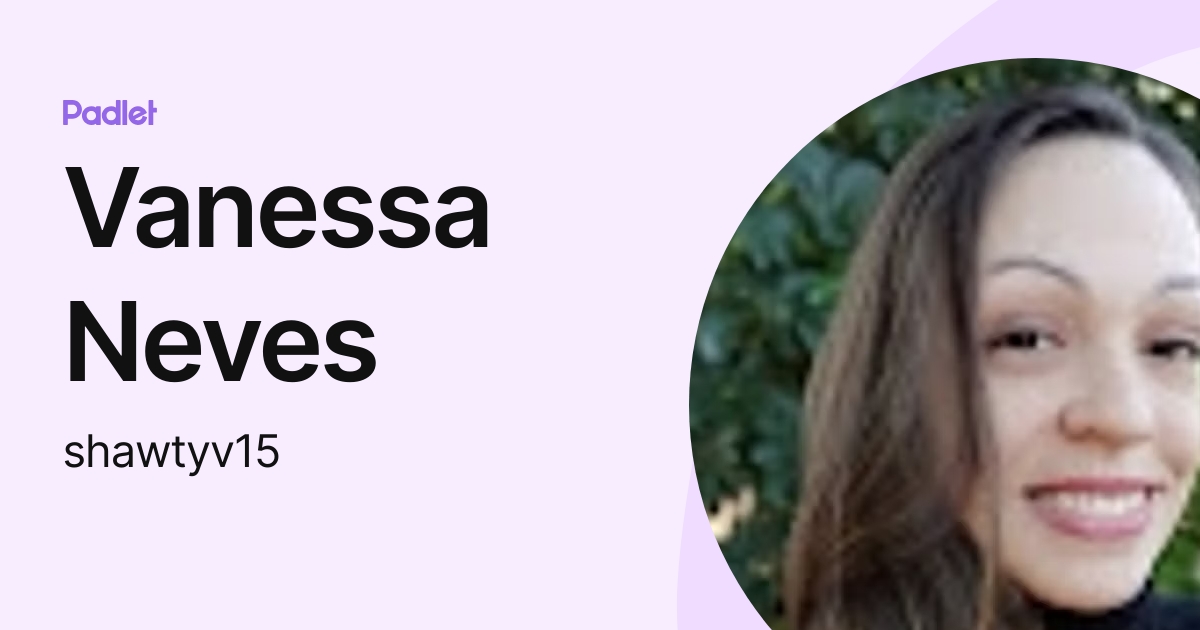 Vanessa Neves (shawtyv15) profile | Padlet