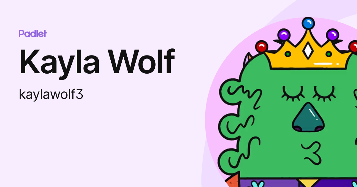 Kayla Wolf (kaylawolf3) profile | Padlet
