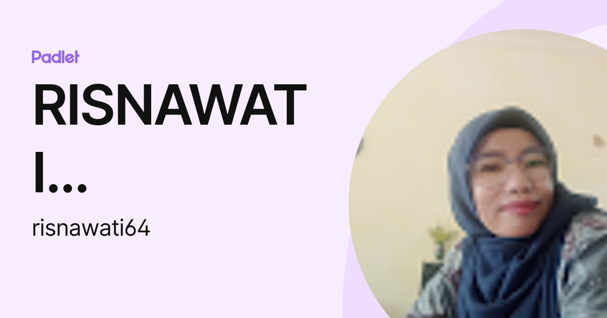 RISNAWATI RISNAWATI (risnawati64) profile | Padlet