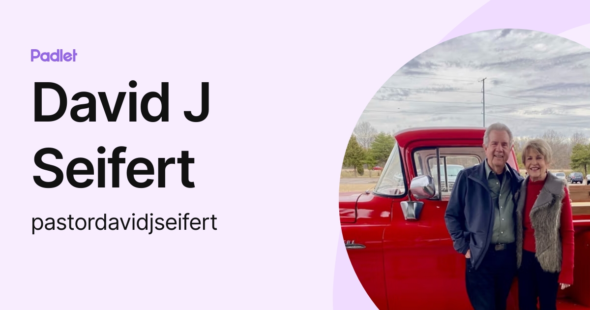 David J Seifert (pastordavidjseifert) profile | Padlet