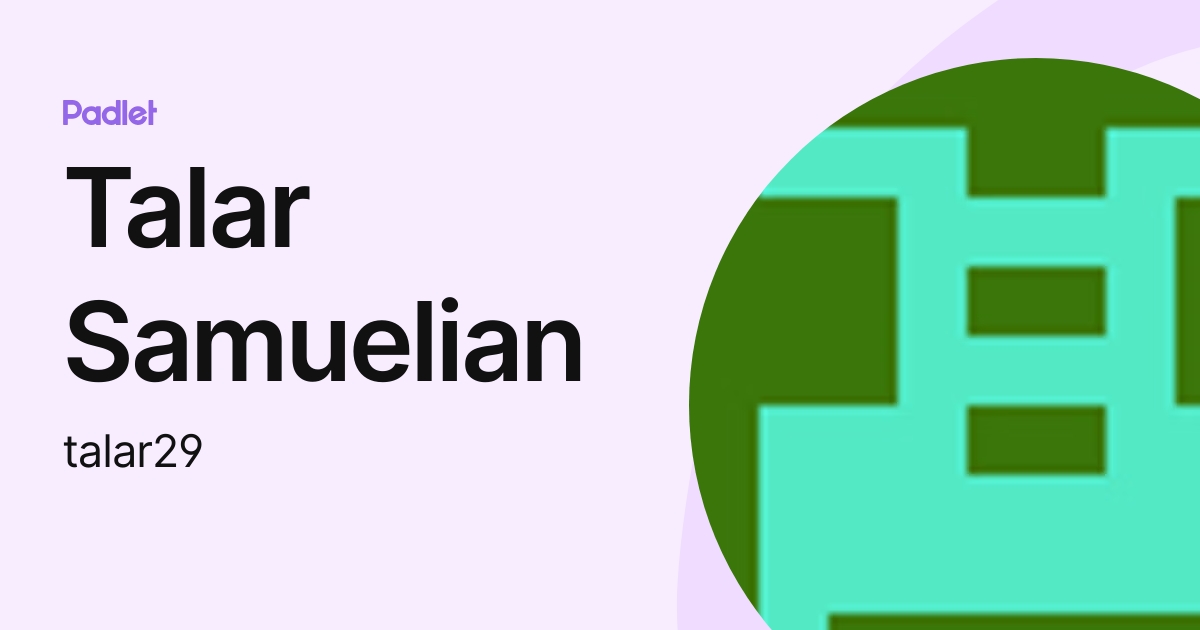 Talar Samuelian (talar29) profile | Padlet