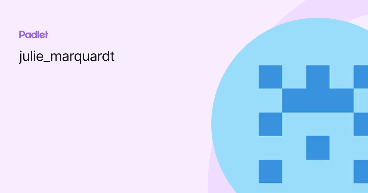 julie_marquardt profile | Padlet