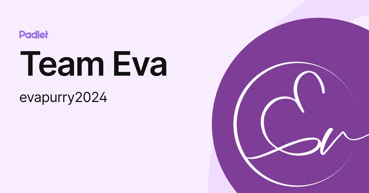 Team Eva (evapurry2024) profile | Padlet