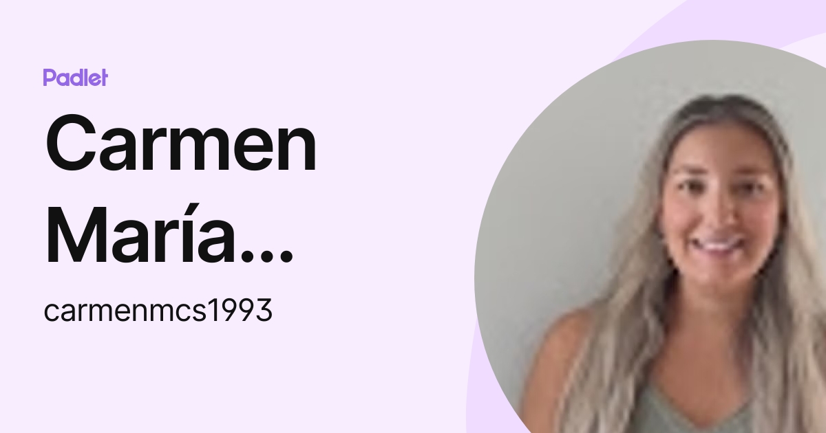 Carmen María Carmona Sánchez (carmenmcs1993) profile | Padlet