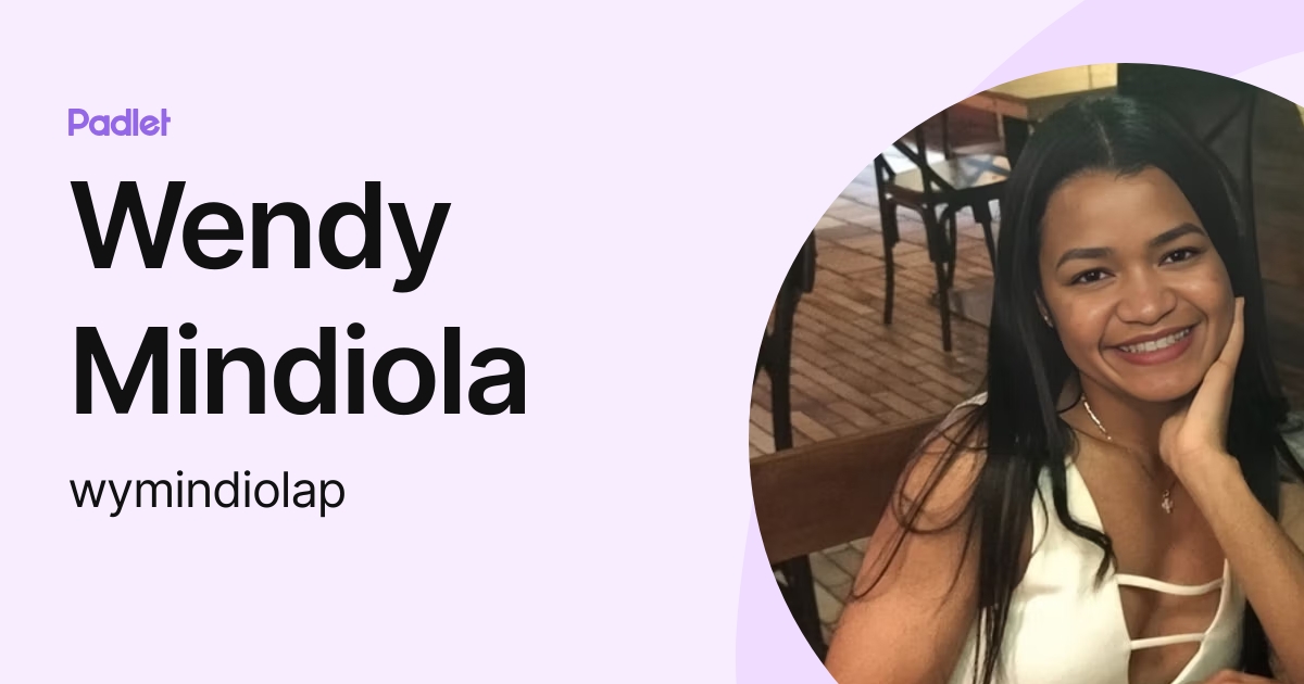 Wendy Mindiola (wymindiolap) profile | Padlet