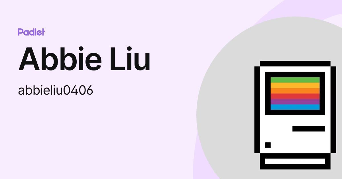 Abbie Liu (abbieliu0406) profile | Padlet