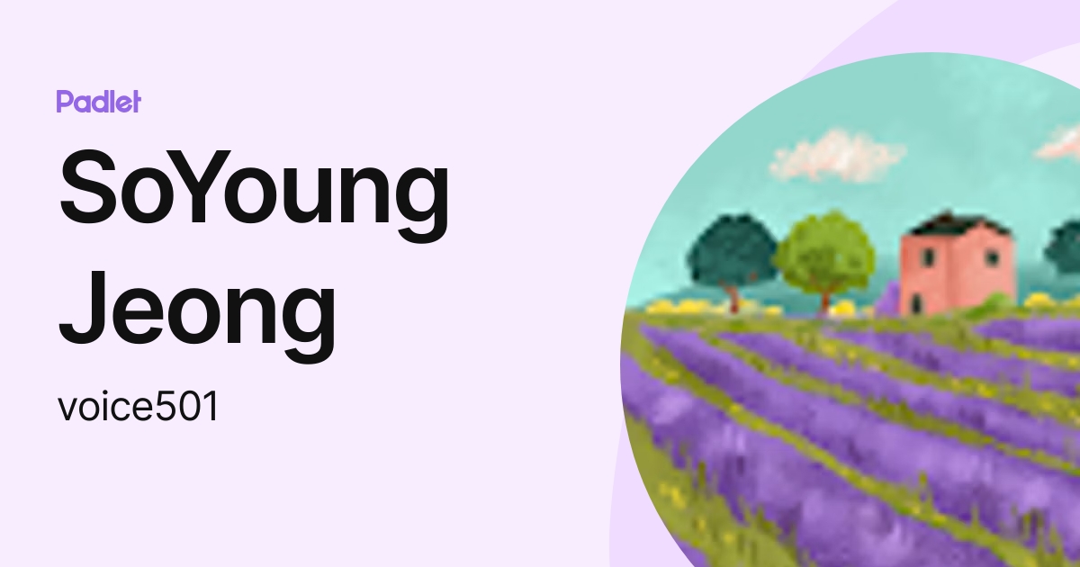 SoYoung Jeong (voice501) profile | Padlet