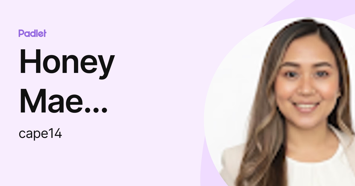 Honey Mae D.Cape (cape14) profile | Padlet