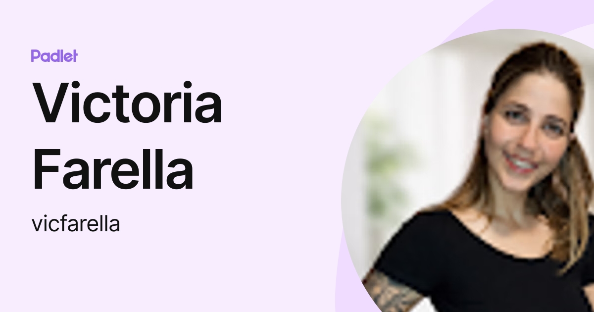 Victoria Farella (vicfarella) profile | Padlet