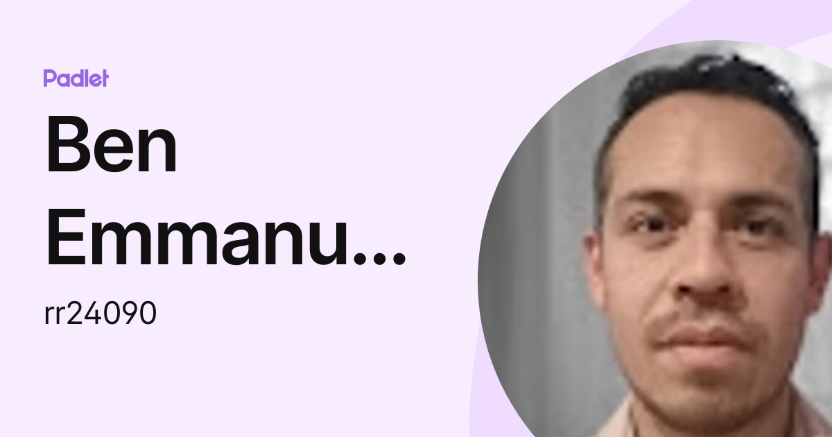 Ben Emmanuel Reyes Rodríguez (rr24090) profile | Padlet