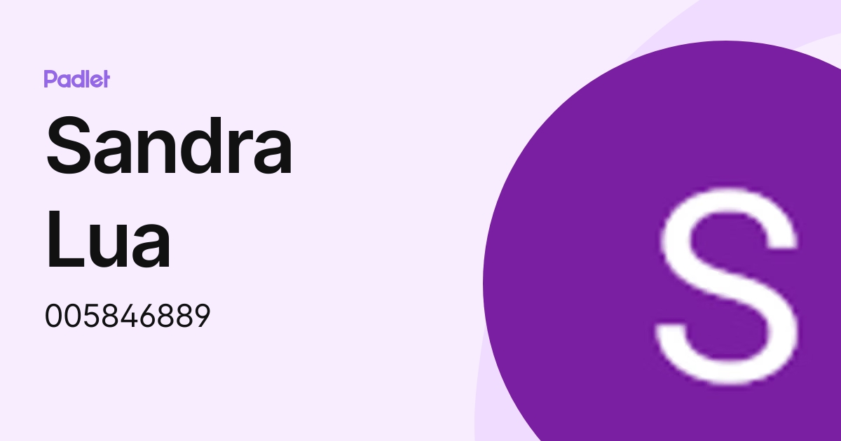 Sandra Lua (005846889) profile | Padlet