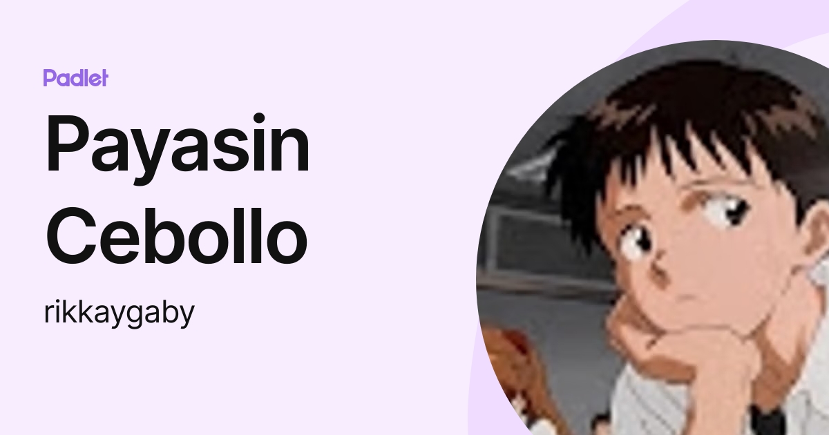 Payasin Cebollo (rikkaygaby) profile | Padlet