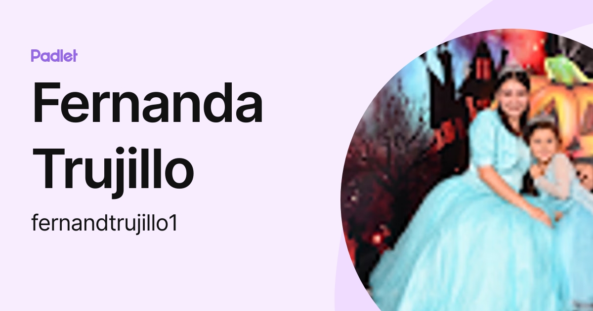 Fernanda Trujillo (fernandtrujillo1) profile | Padlet