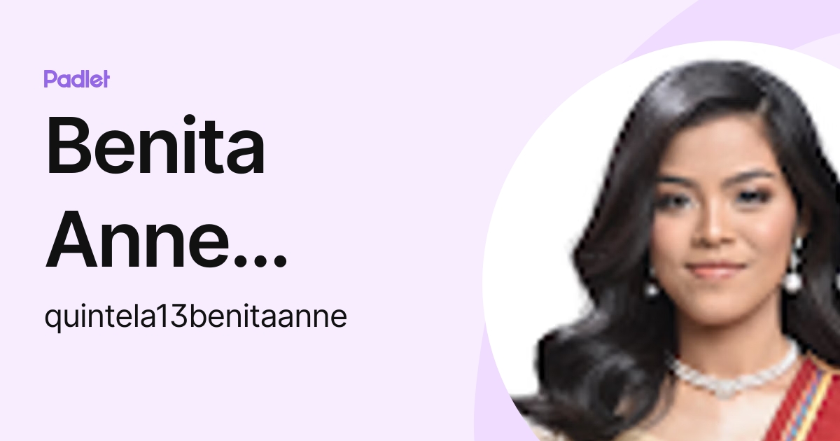 Benita Anne Quintela (quintela13benitaanne) profile | Padlet