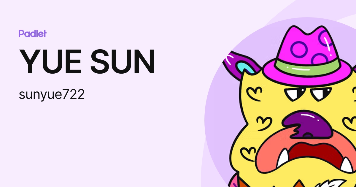 YUE SUN (sunyue722) profile | Padlet