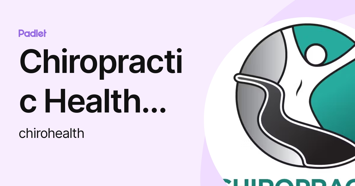 Chiropractic Health Center, P.A (chirohealth) profile | Padlet