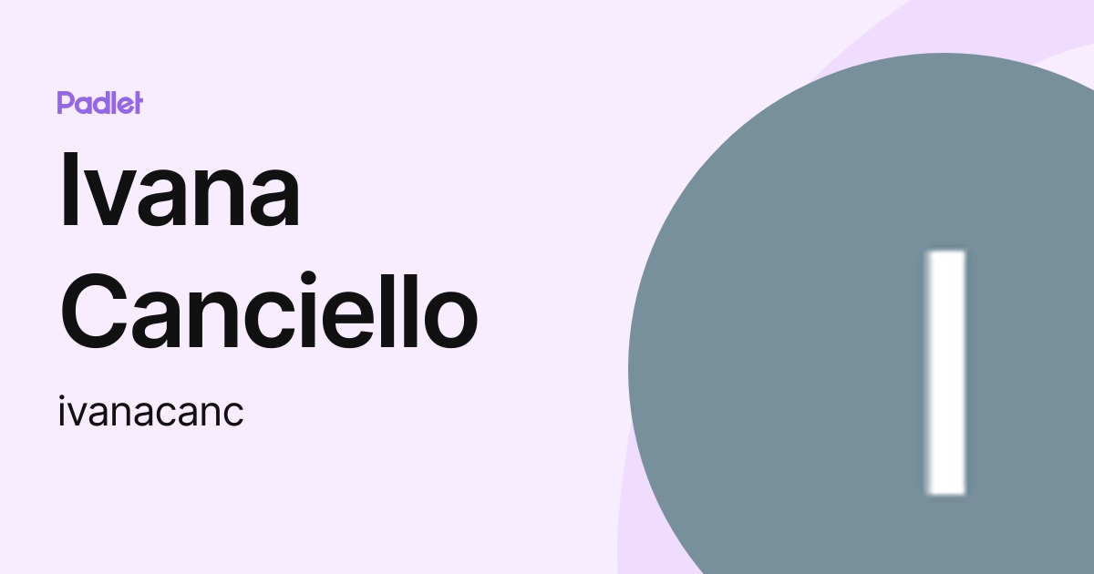 Ivana Canciello (ivanacanc) profile | Padlet