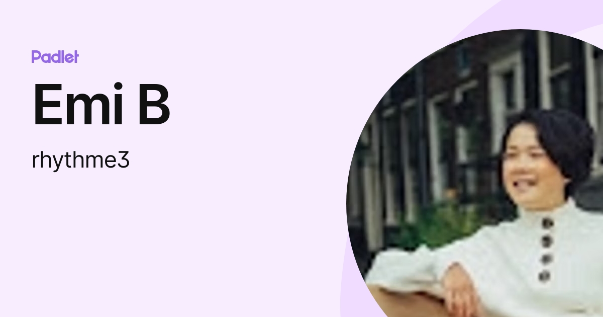 Emi B (rhythme3) profile | Padlet
