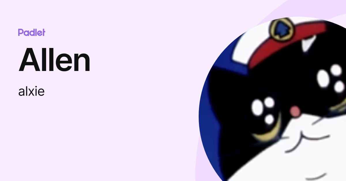 Allen (alxie) profile | Padlet