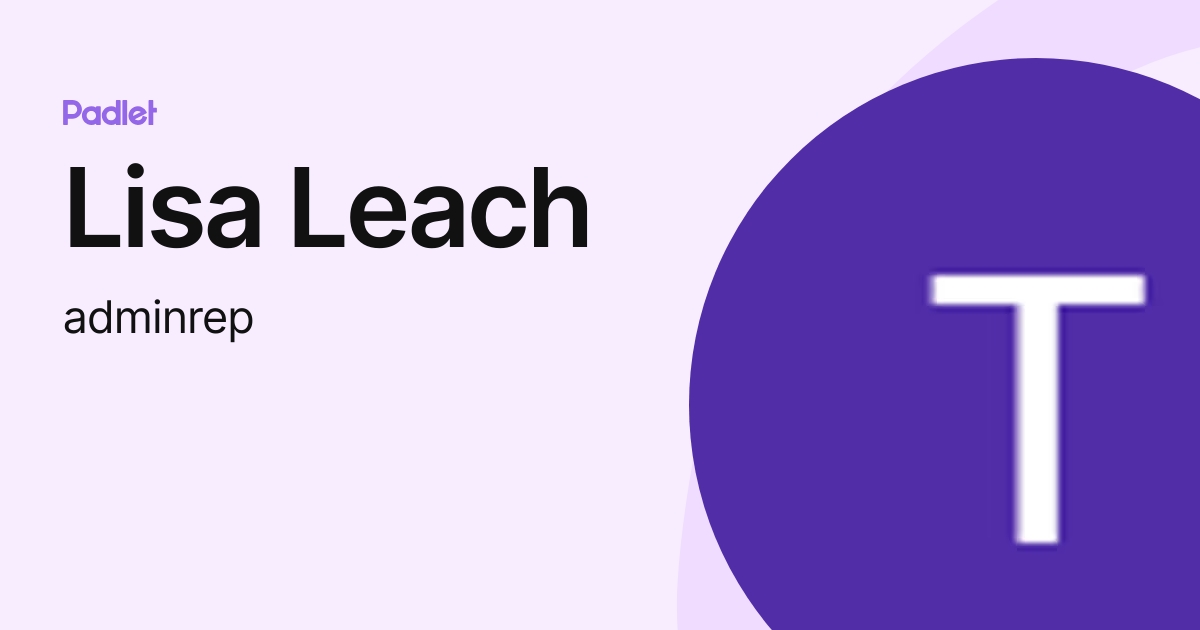 Lisa Leach (adminrep) profile | Padlet