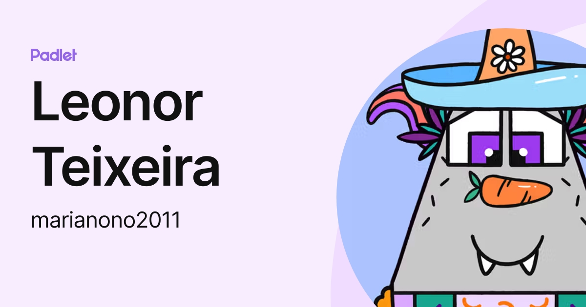 Leonor Teixeira (marianono2011) profile | Padlet
