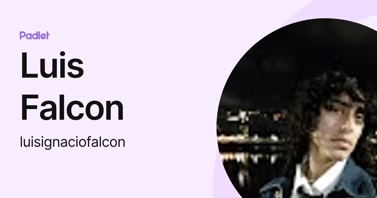 Luis Falcon (luisignaciofalcon) profile | Padlet