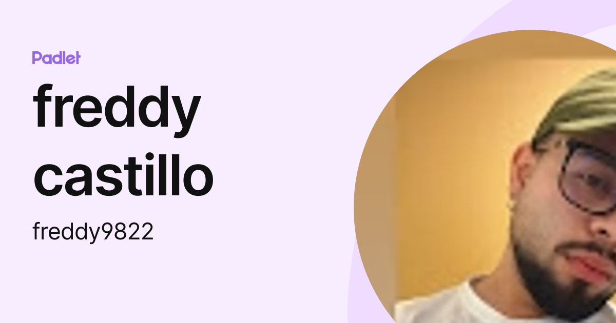 freddy castillo (freddy9822) profile | Padlet