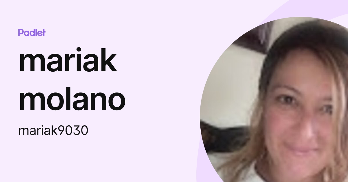 mariak molano (mariak9030) profile | Padlet