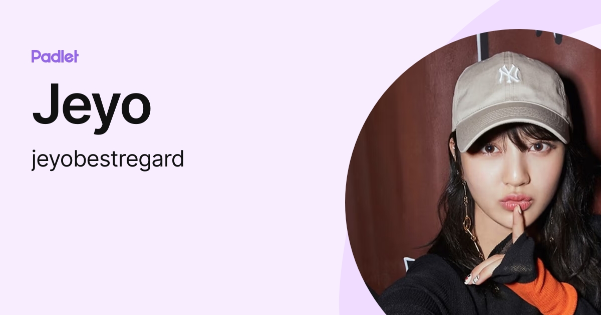 Jeyo (jeyobestregard) profile | Padlet